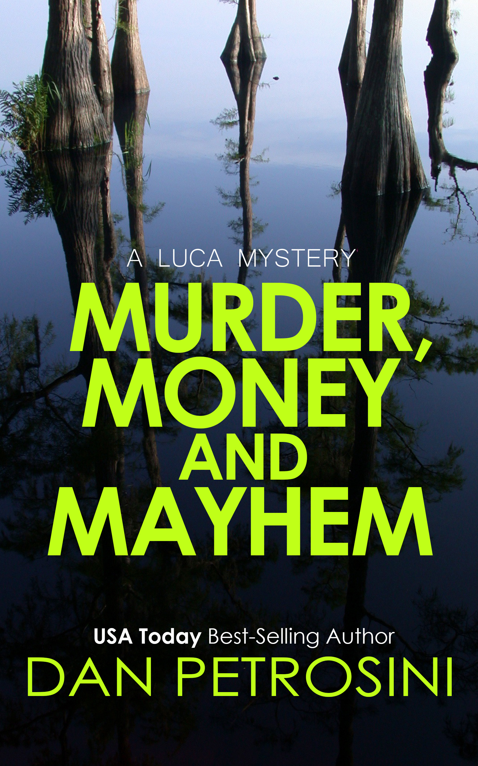 Murder, Money and Mayhem by Dan Petrosini | Goodreads