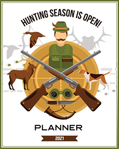 Hunting Season is Open Duck Planner 2021: 2021 Weekly and Monthly ...