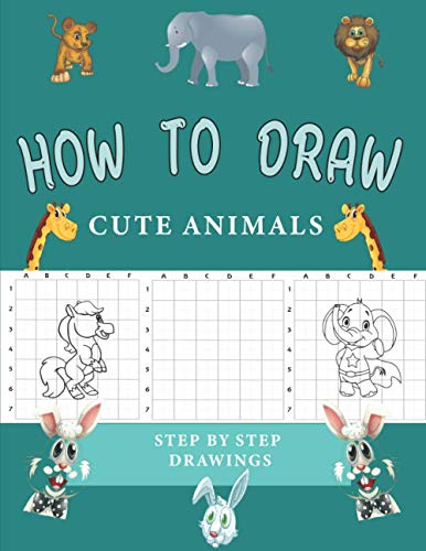 How to Draw Cute Animals: How to Draw Cute Animals Books for Kids: A ...