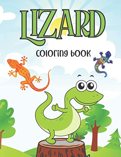LIZARD coloring book: for kids ages 2-5 , cute lizards . fund cool ...
