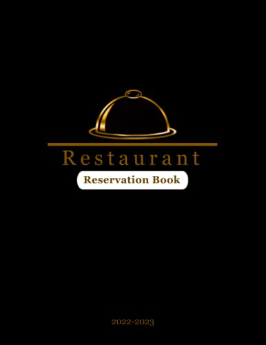 Restaurant Reservation Book 2022-2023: Daily Hostess Table Reservation ...