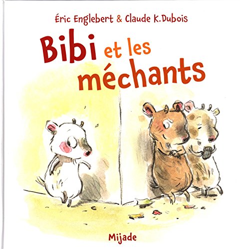 BIBI ET LES MECHANTS (0) by Claude K Dubois | Goodreads