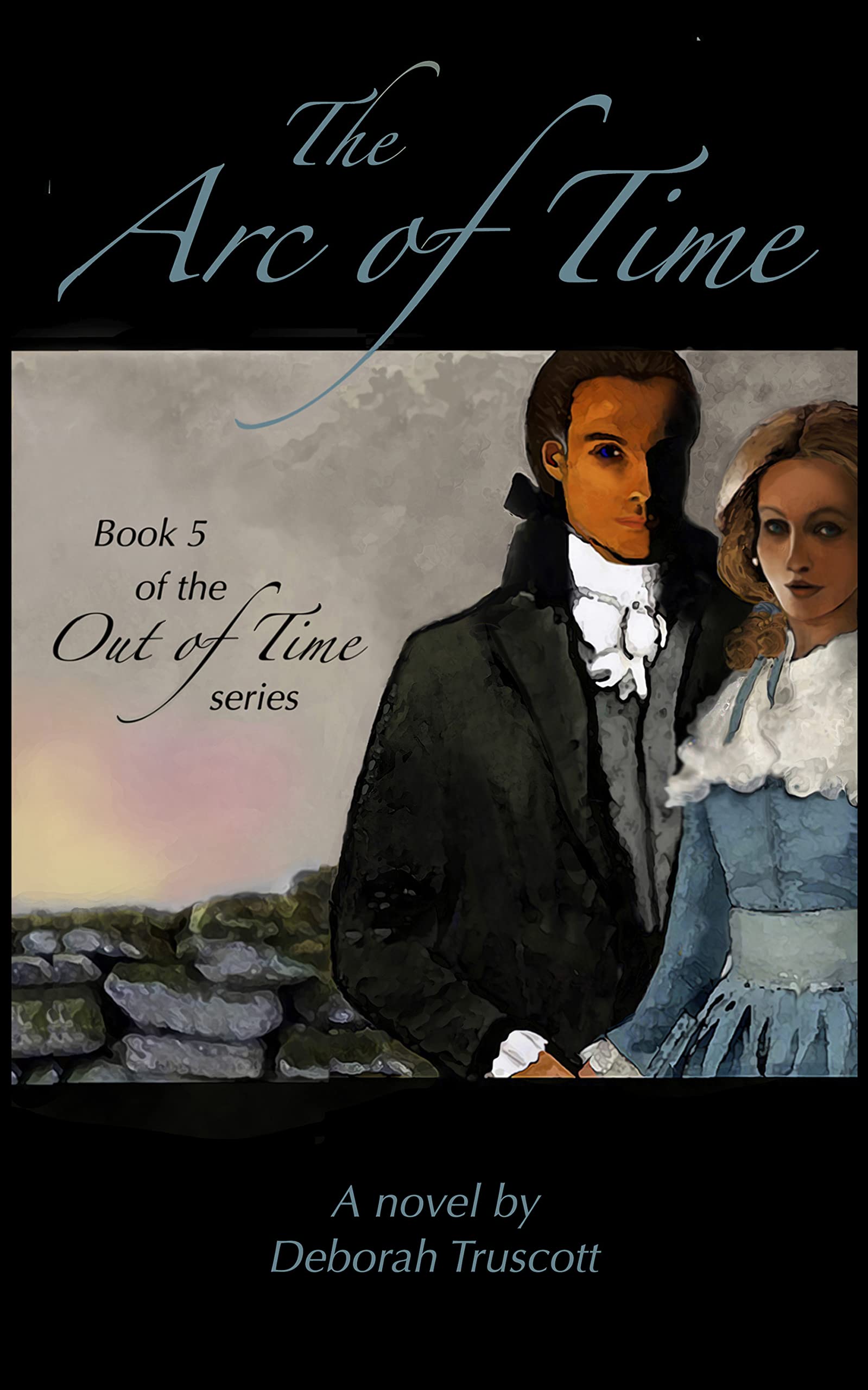 Arc of Time (Out of Time Book 5) by Deborah Truscott | Goodreads