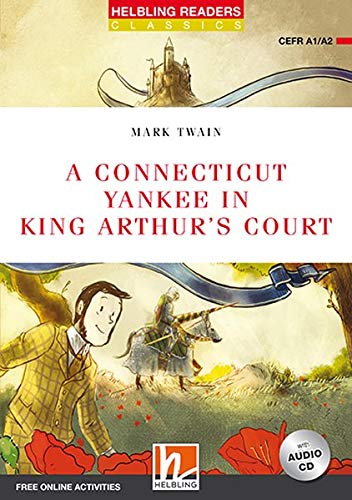 A Connecticut Yankee in King Arthur's Court: Helbling Readers Red ...