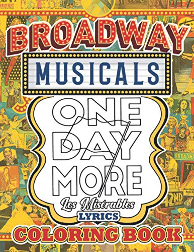 Broadway Musicals Lyrics Coloring Book: Get Relaxing Moments ...