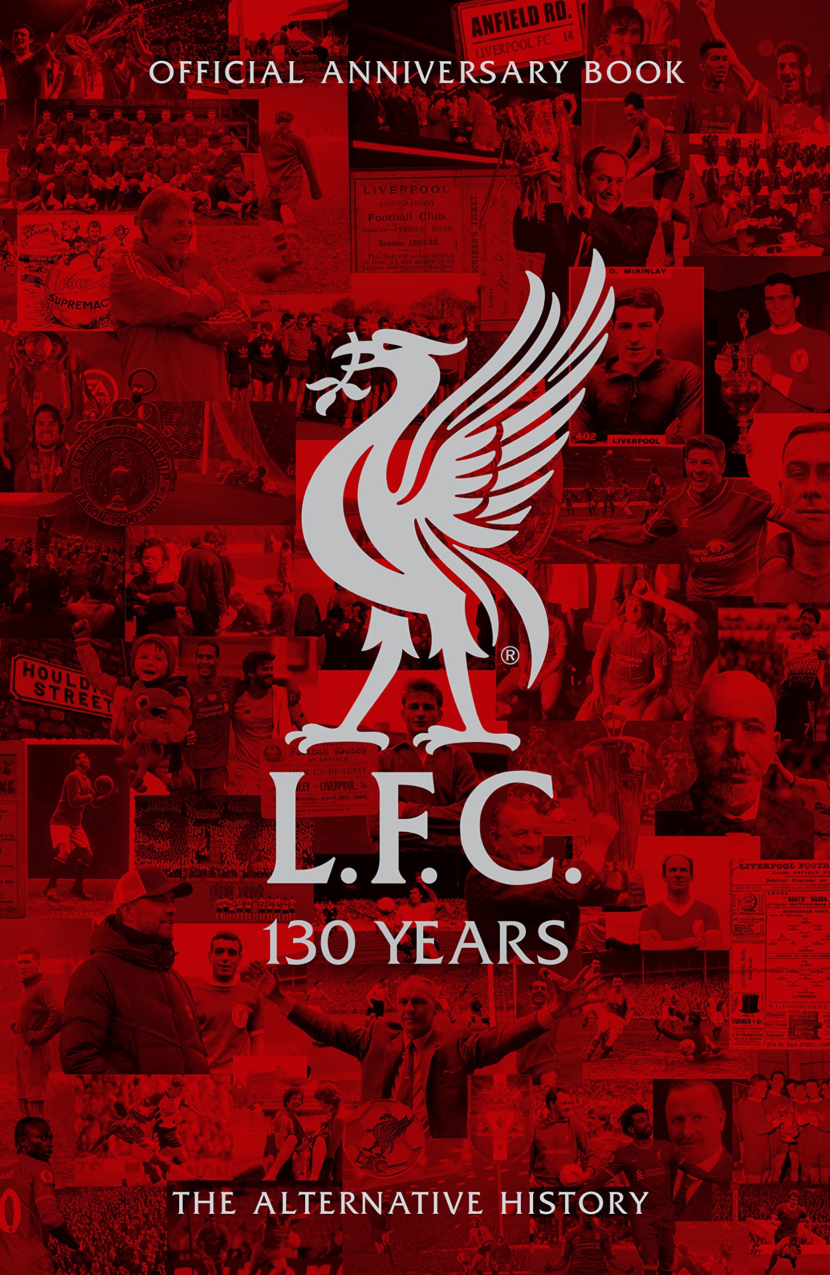 LFC 130 Years by Liverpool FC | Goodreads