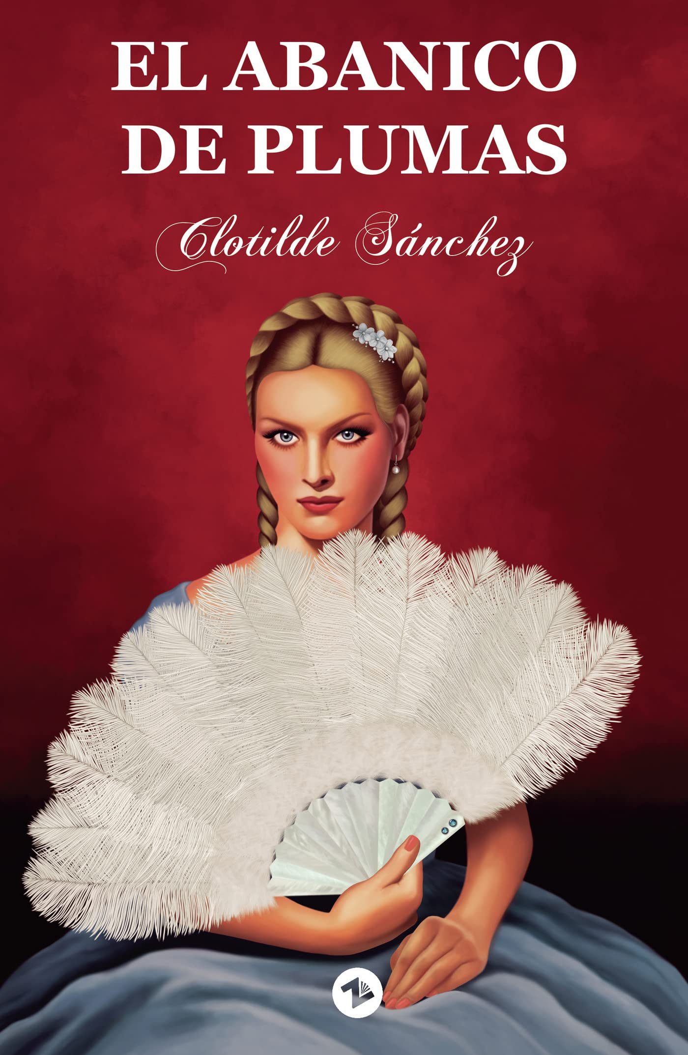 El abanico de plumas (Spanish Edition) by Clotilde Sánchez | Goodreads