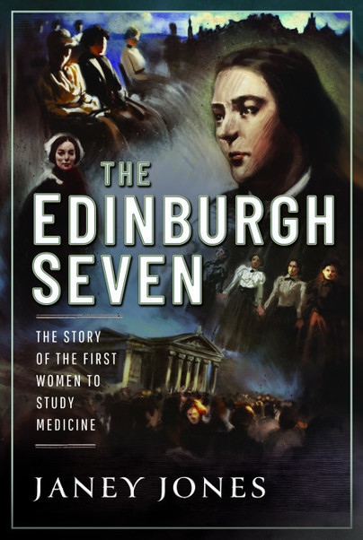 The Edinburgh Seven by Janey Jones | Goodreads