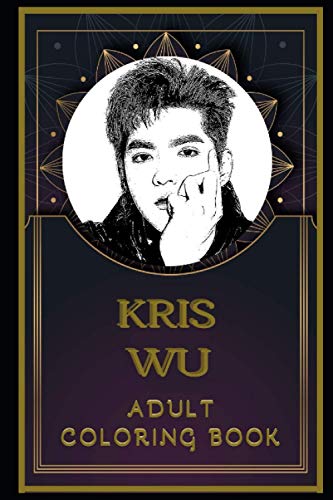 Kris Wu Adult Coloring Book: Color Out Your Stress with Creative ...