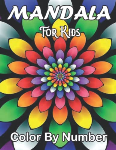 Mandala Color by Numbers for Kids: Beautiful Collection of 40+ New ...
