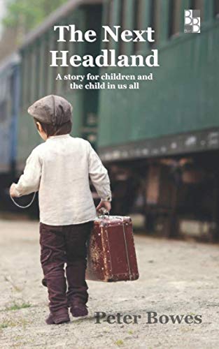 The Next Headland by Peter Bowes | Goodreads