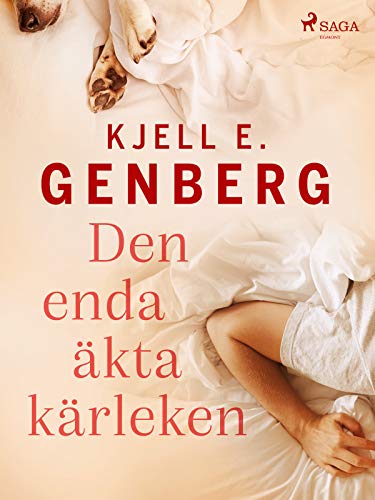 Den enda äkta kärleken (Swedish Edition) by Kjell E. Genberg | Goodreads