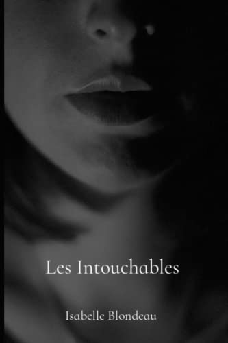 Les Intouchables (French Edition) by Isabelle Blondeau | Goodreads