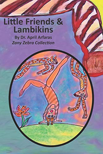 Little Friends and Lambikins by Dr. April Arfaras | Goodreads