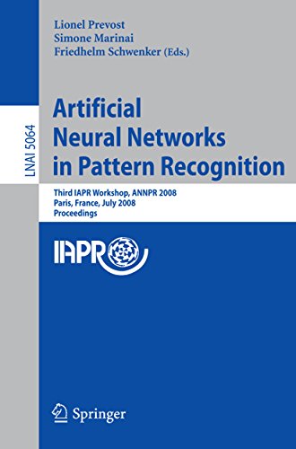 Artificial Neural Networks in Pattern Recognition: Third IAPR TC3 Workshop, ANNPR 2008 Paris ...