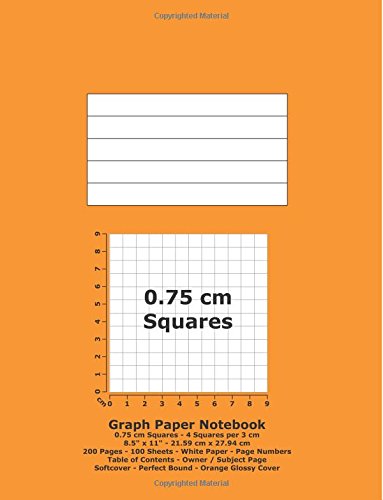 Graph Paper Notebook: 0.75 cm Squares - 8.5" x 11" - 21.59 cm x 27.94 ...