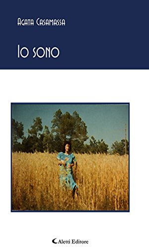 Io sono (Italian Edition) by Agata Casamassa | Goodreads