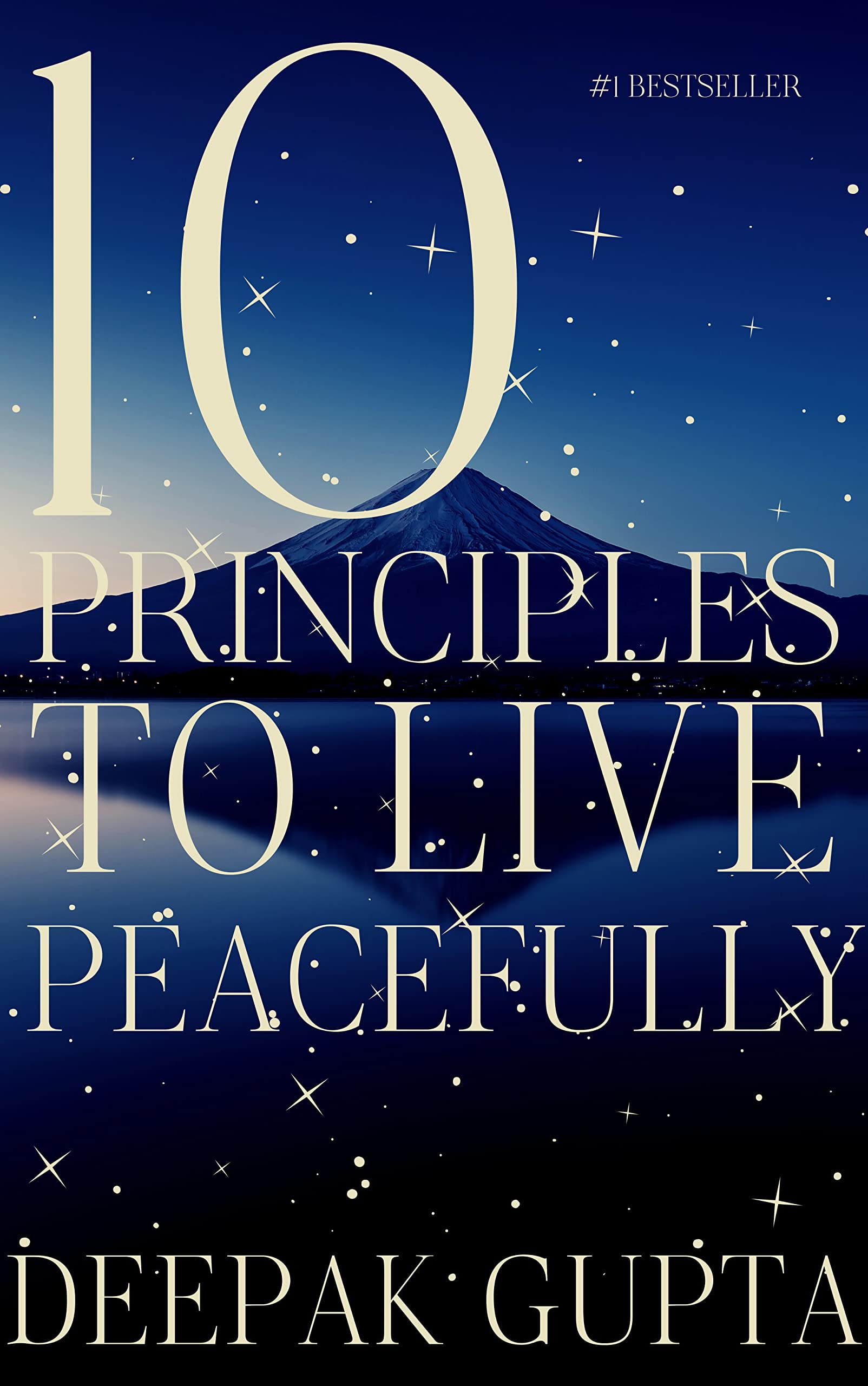 10 Principles To Live Peacefully: Your Path to Inner Bliss with 10 ...