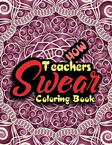 How Teachers Swear Coloring Book: Fun Design Calming and Stress ...
