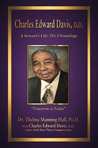 Charles Edward Davis, D.D.: A Servant's Life: The Chronology by Thelma ...