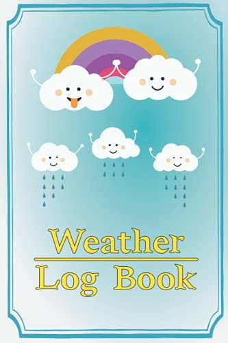 Weather Log Book: Daily Weather Log Book Meteorology Gift for Weather ...