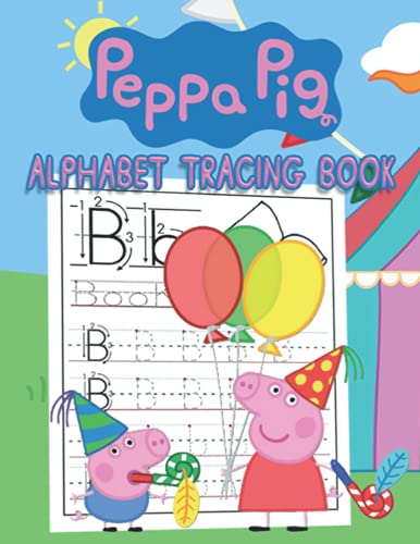 Peppa Pig Alphabet Tracing Book: Peppa Pig Alphabet Tracing Book: Trace ...