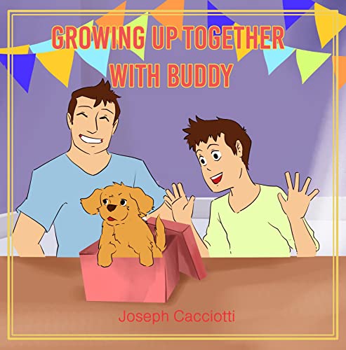 Growing up together with Buddy by Joseph Cacciotti | Goodreads