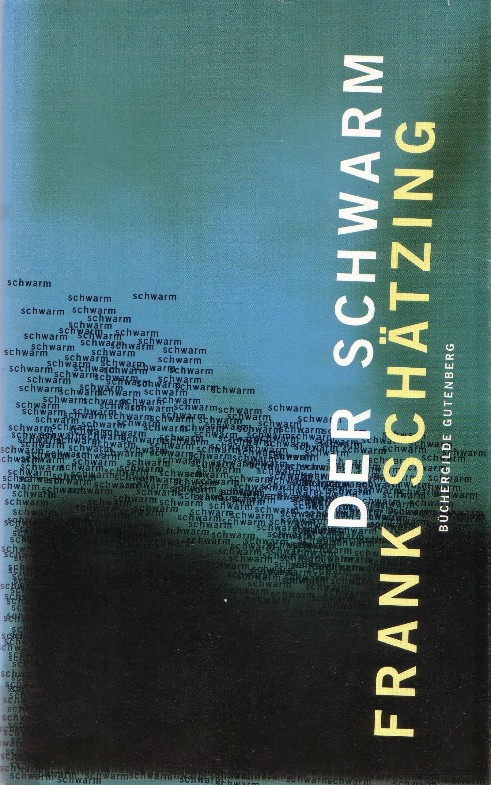 Der Schwarm by Frank Schätzing | Goodreads