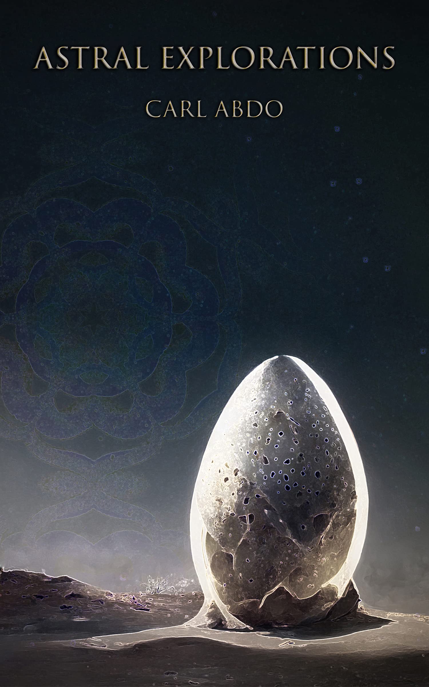 Astral Explorations by Carl Abdo | Goodreads
