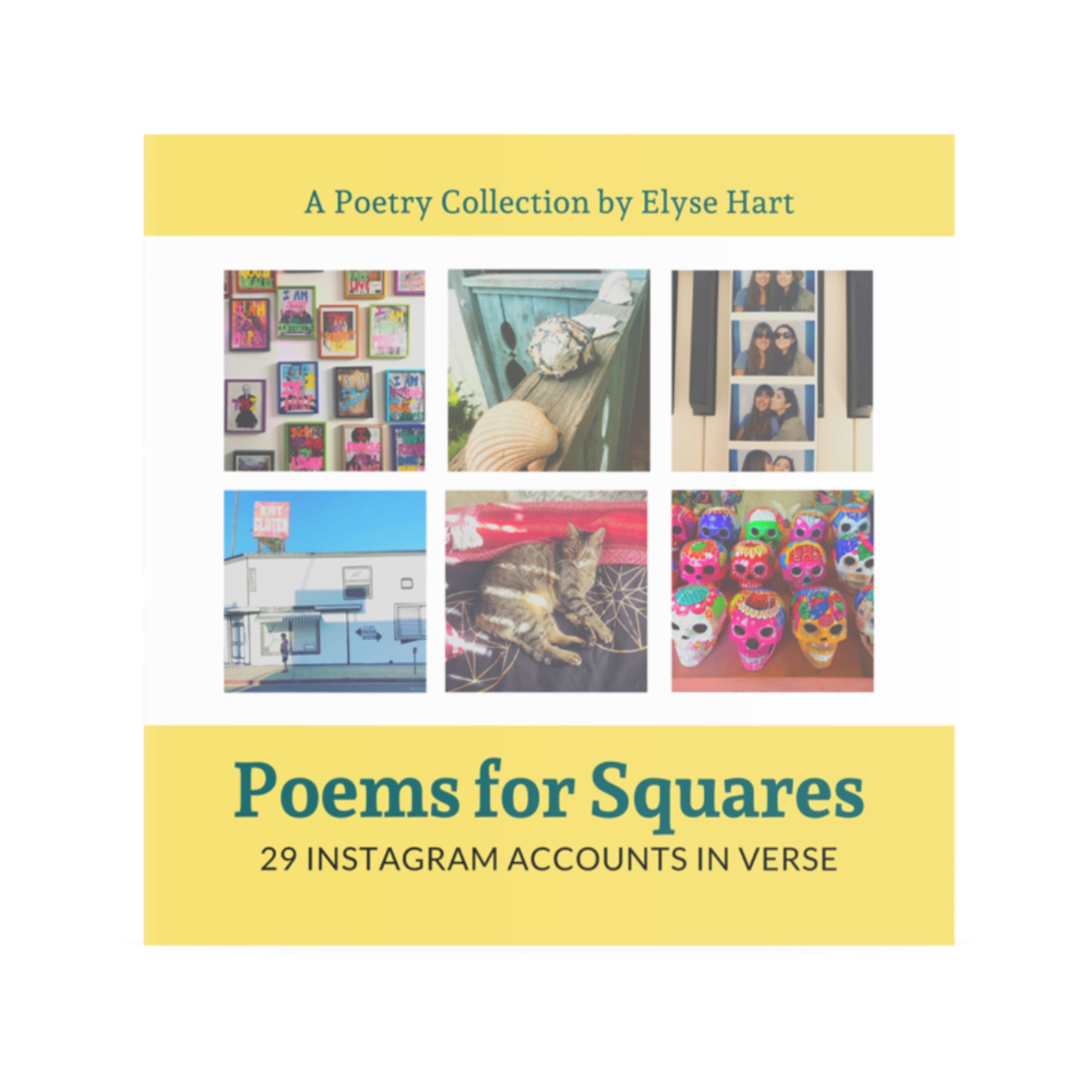 Poems for Squares: 29 Instagram Accounts in Verse by Elyse Hart | Goodreads
