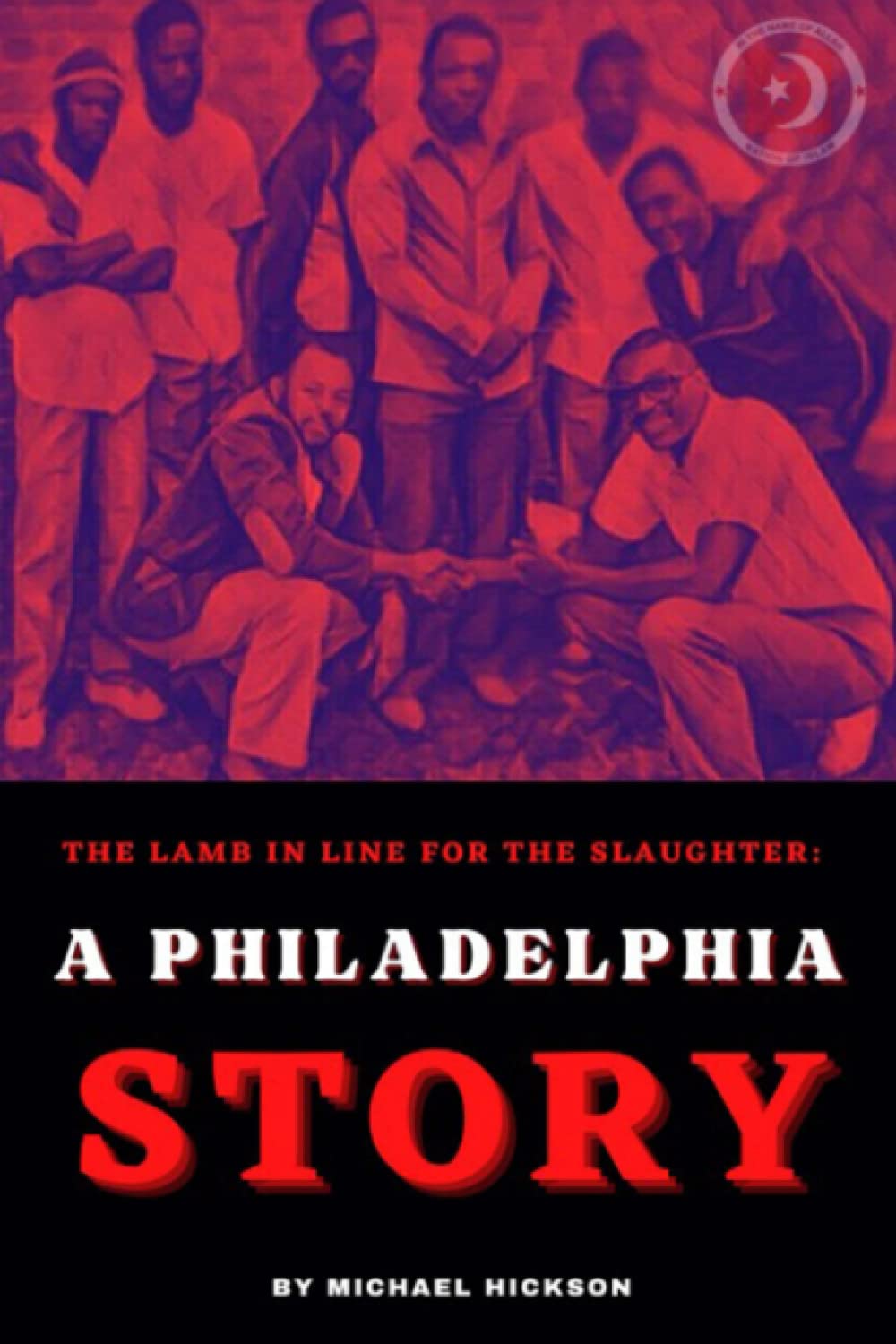 The Lamb in Line for the Slaughter: A Philadelphia Story by Michael ...