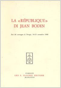 LA "REPUBLIQUE" DI JEAN BODIN by universita-di-perugia | Goodreads
