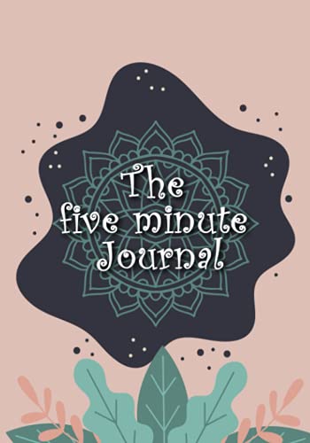 The five minute Journal: Anti Anxiety Notebook, A Gratitude Journal ...