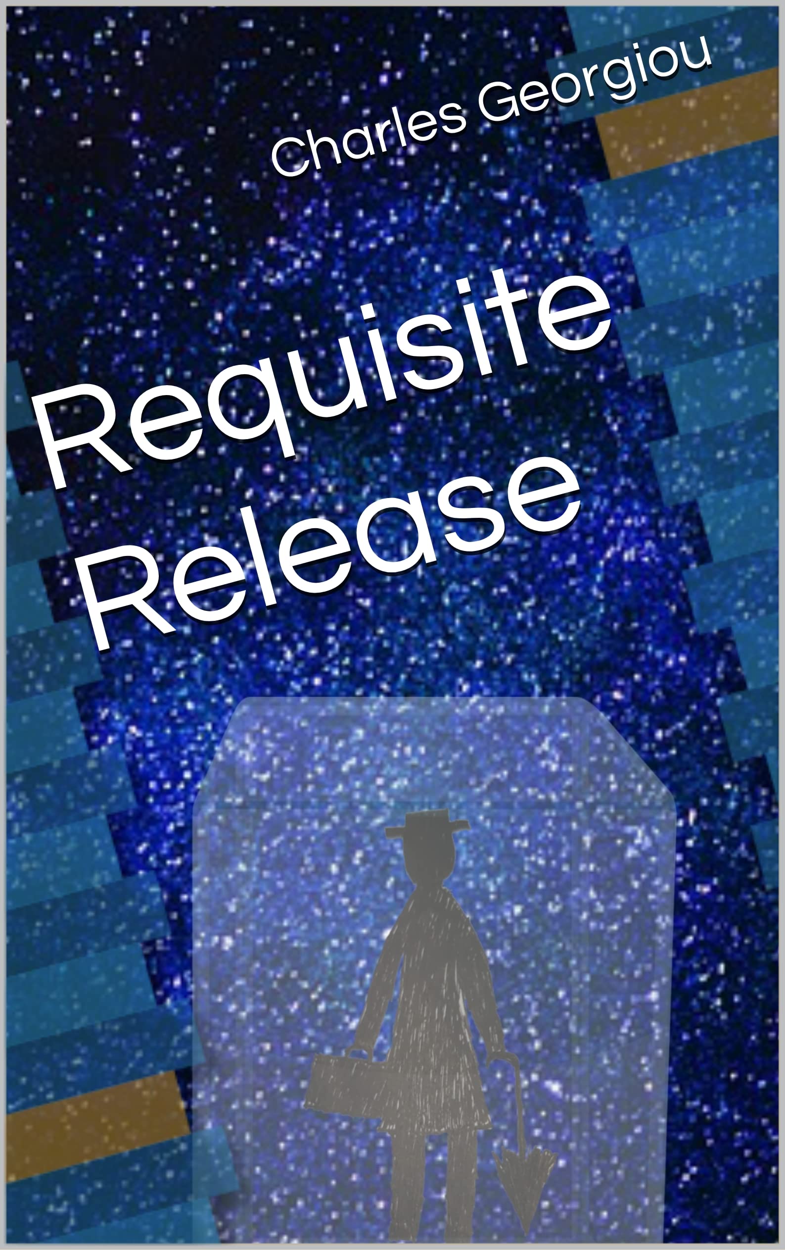 Requisite Release by Charles Georgiou | Goodreads