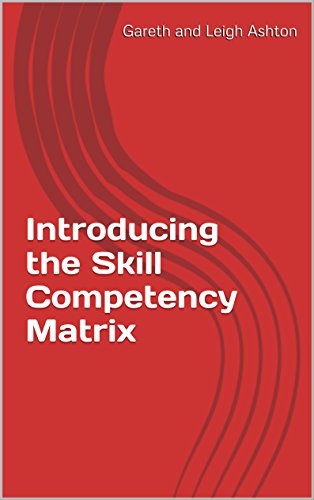 Introducing the Skill Competency Matrix by Gareth Ashton | Goodreads