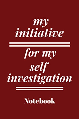 my initiative for my self investigation Notebook: blank lined papers ...