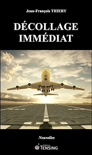 Décollage immédiat (French Edition) by Jean-François Thiery | Goodreads