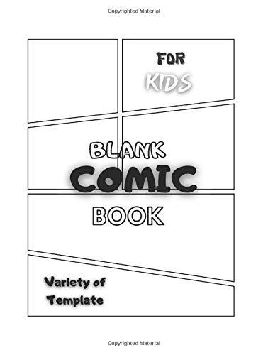 Blank Comic Book for Kids: Create and Have Fun, Variety of Templates by ...