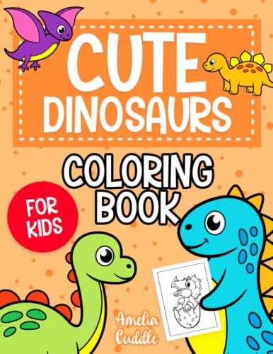 Cute Dinosaurs Coloring Book for Kids: Toddler Coloring Book - Use With ...