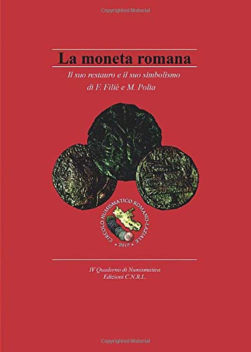 La moneta romana - Il suo restauro e il suo simbolismo by Federico ...