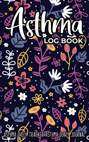 Asthma Log Book Asthma Daily Tracker Asthma Diary Journal: Note Your ...