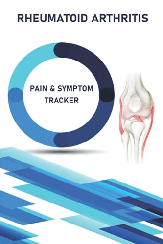 Rheumatoid Arthritis Pain & Symptom Tracker: Pain Assessment Diary with ...