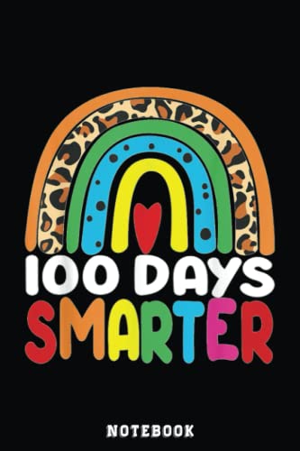 100 Days Smarter Rainbow 100th Day Of School Teacher Student Notebook ...