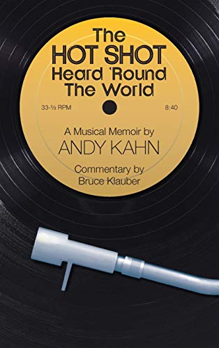 The Hot Shot Heard 'Round the World (hardback) by Andy Kahn | Goodreads