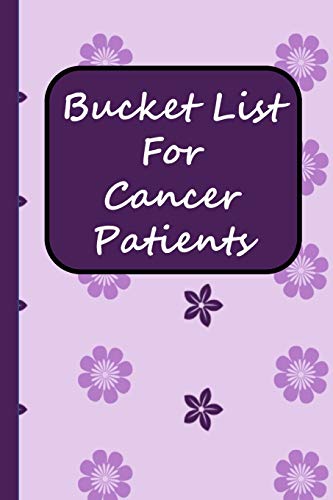 Bucket List For Cancer Patients by Aramora Journals | Goodreads