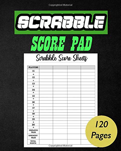 SCRABBLE Score Pad: 120 Amazing Scrabble Score Sheet You Need to Try ...