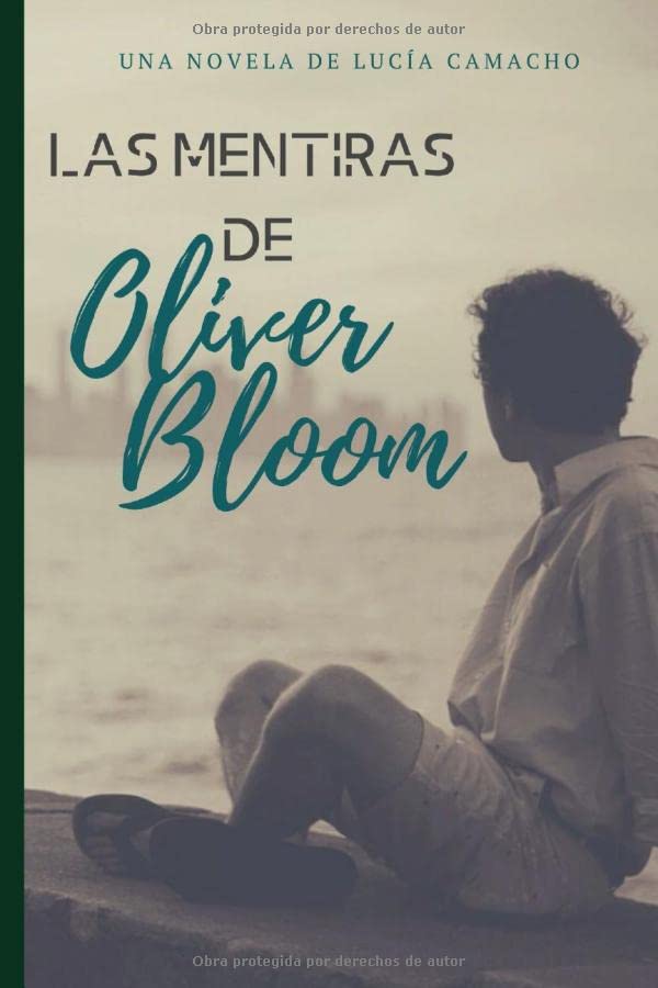 Las Mentiras de Oliver Bloom: PARTE 1 by Lucia Camacho Iglesias | Goodreads