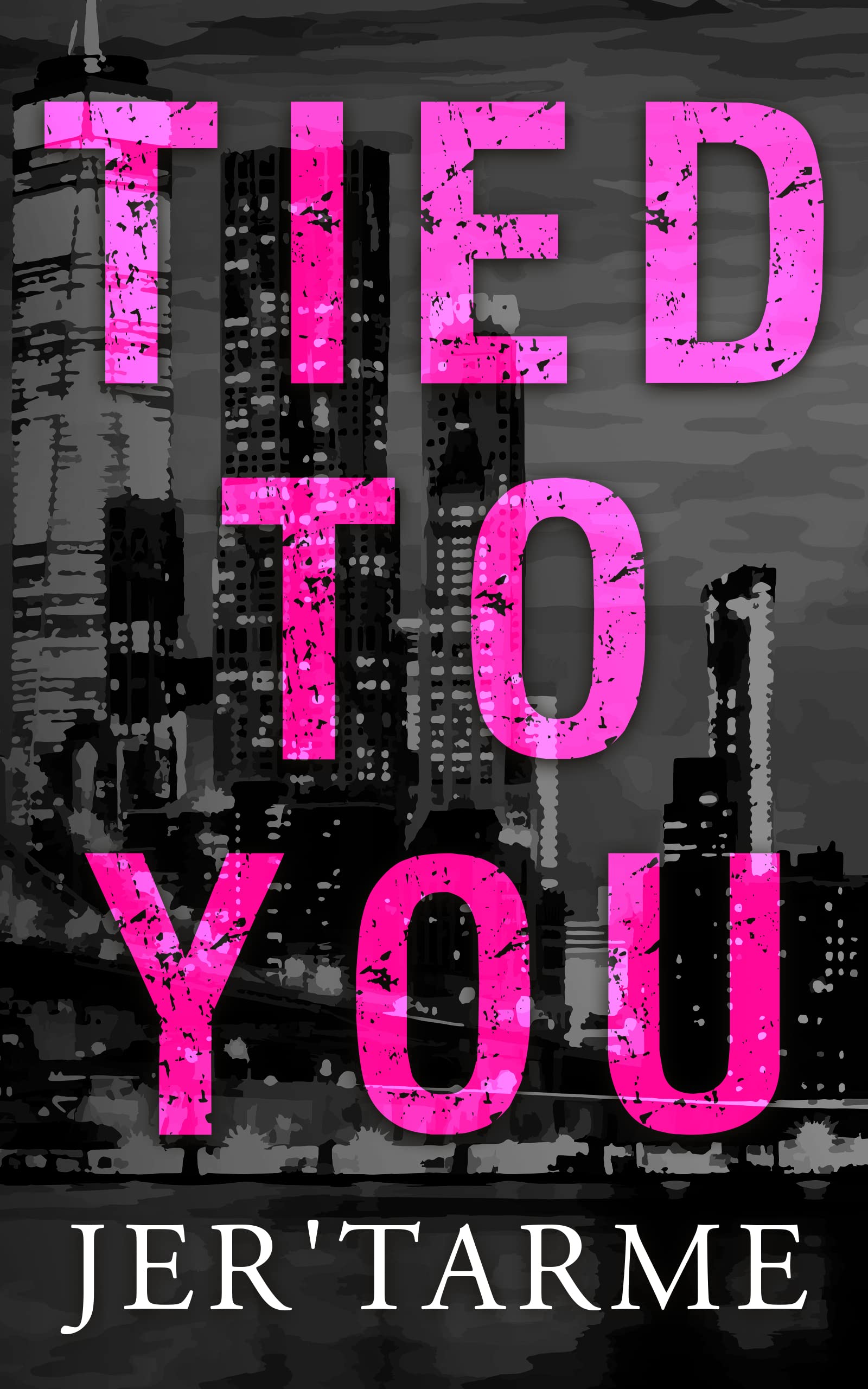 Tied to You by Jer'tarme Williams | Goodreads