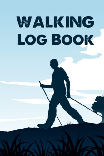 Walking Log Book: A Simple Walking Log Book For Men Women Seniors Kids ...