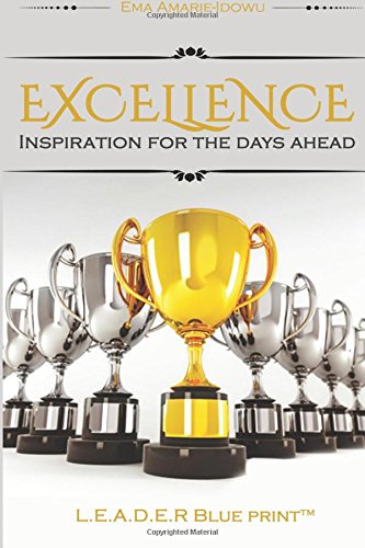 Excellence: Inspiration for the days ahead by Ema H Amarie-Idowu ...